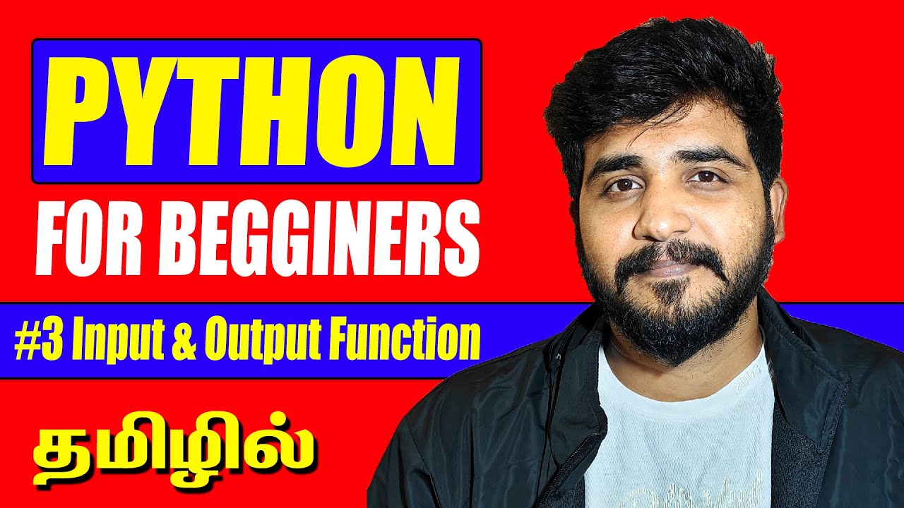 Tutorial 3 - Python Input & Output | Tamil