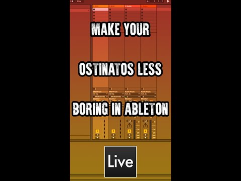 How to Make your Ostinatos Less Boring with Two Clicks in Ableton