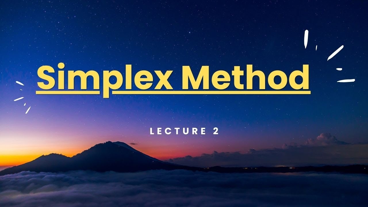 Simplex Method : Lecture 2 | Linear Programming Problems