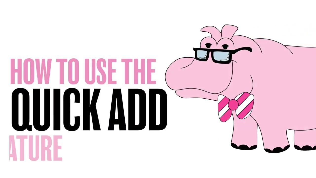 How to Use Our Quick Add Feature