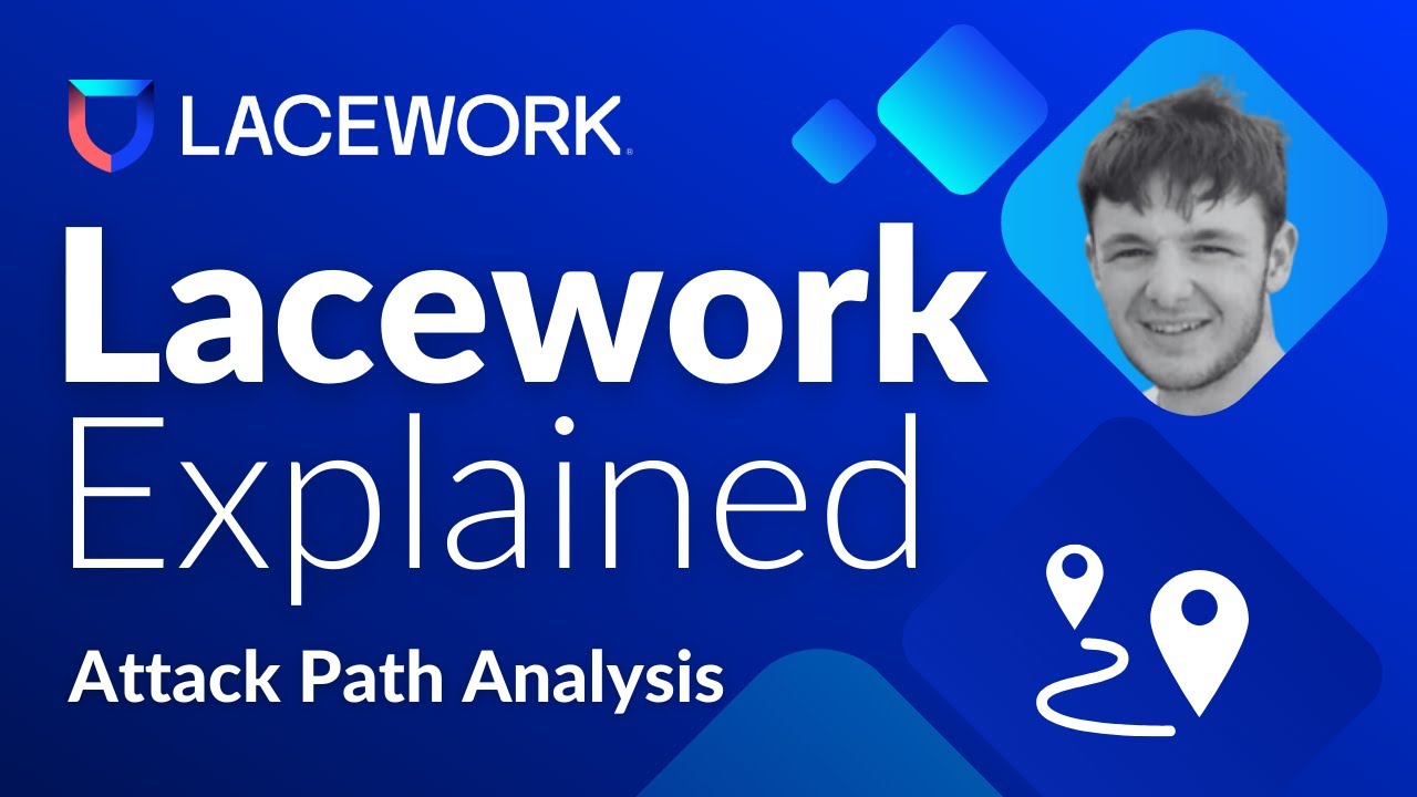 Lacework Attack Path Analysis (APA) | Lacework Explained Episode #4