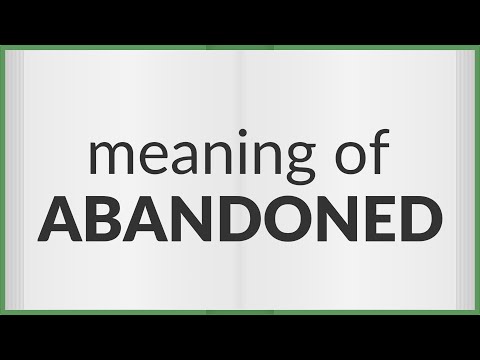 Abandoned | meaning of Abandoned