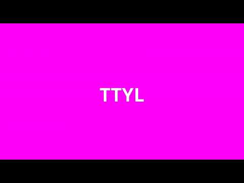 what is the meaning of TTYL