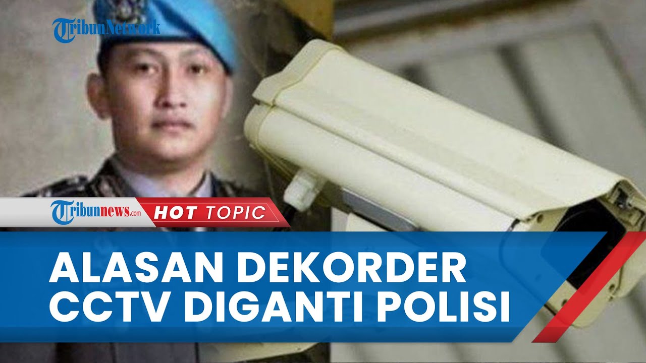 Terungkap Alasan Dekorder CCTV di Rumah Irjen Ferdy Sambo Diganti Polisi, Disebut Kondisinya ...
