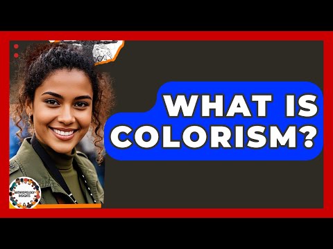 What Is Colorism? - Anthropology Insights
