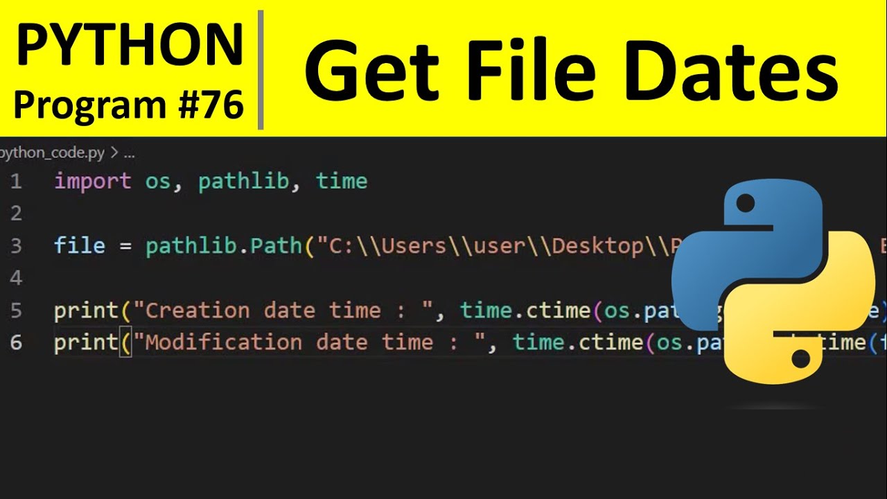 Python Program #76 - Get File Creation and Modification Dates in Python