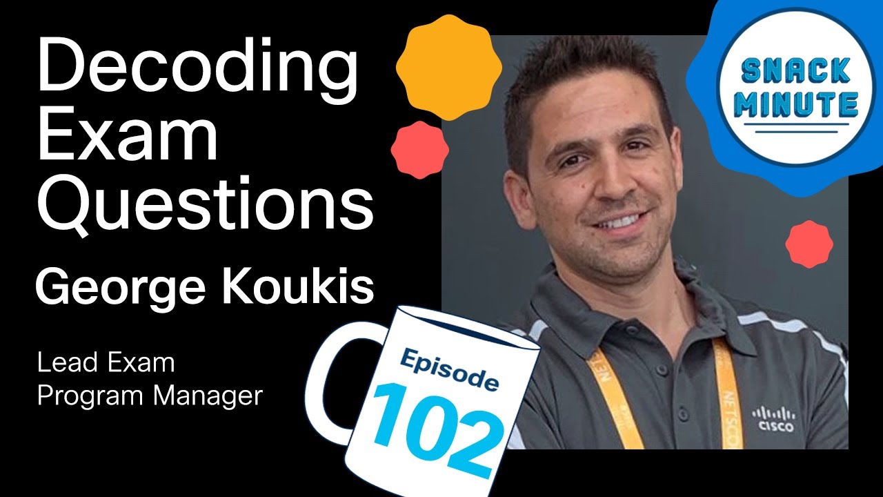 Cisco Certification Blueprints: Your Path to Decoding Exam Questions | Snack Minute Episode 102