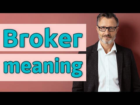 Broker | Meaning of broker