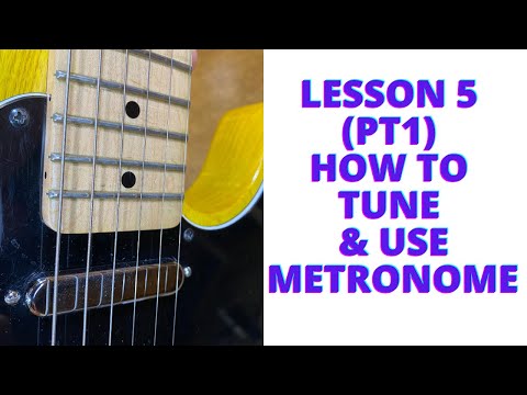 Lesson 5 pt 1 How to Use a Tuner & Metronome