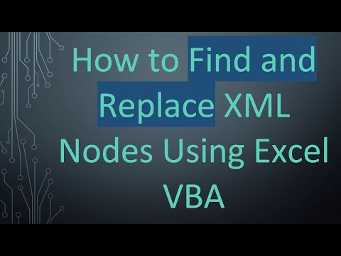 How to Find and Replace XML Nodes Using Excel VBA