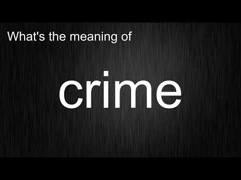 What's the meaning of "crime", How to pronounce crime?