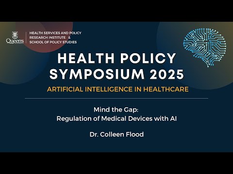 Mind the Gap: Regulation of Medical Devices with Artificial Intelligence w/ Dr. Colleen Flood