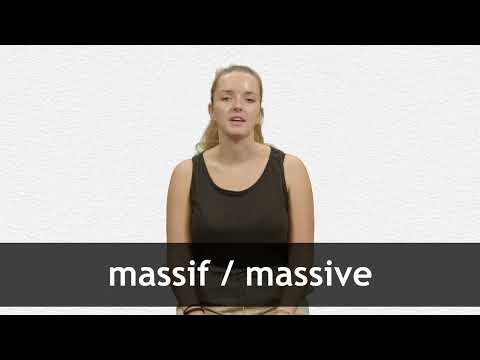 How to pronounce MASSIF / MASSIVE in French