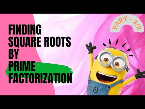 Effortlessly Find Square Roots: Unveiling the Power of Prime Factorization Method (2/2) • ForEveryX