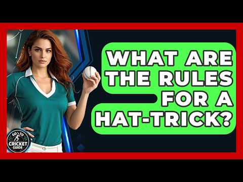 What Are The Rules For A Hat-trick? - Go-To Cricket Guide