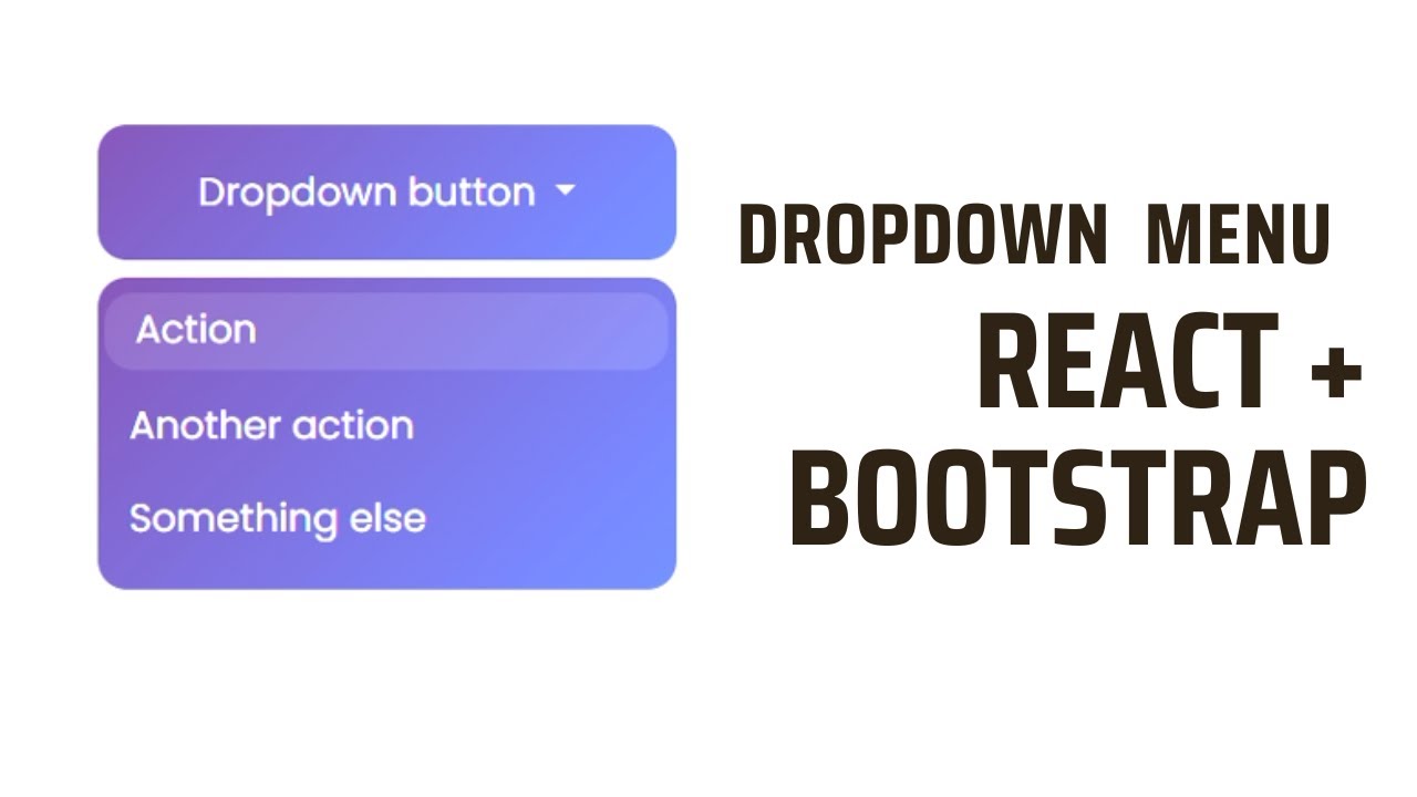 How to Create a Bootstrap Dropdown in ReactJS.