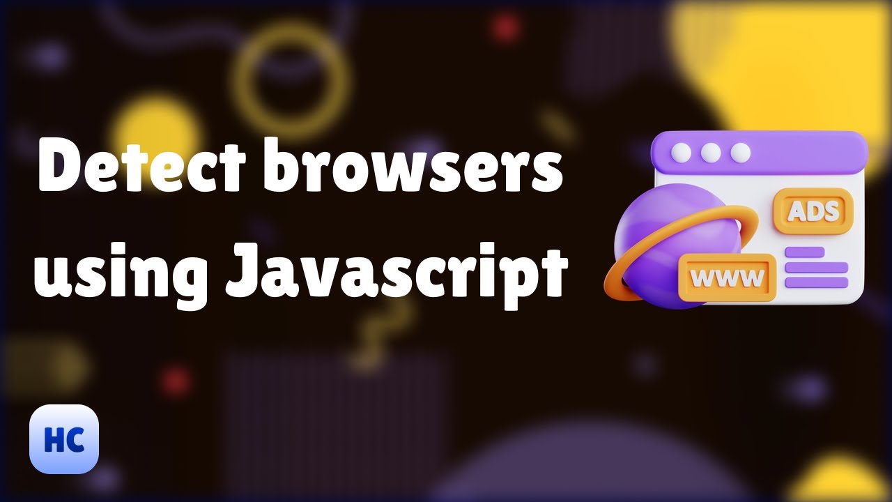 detect browsers with javascript