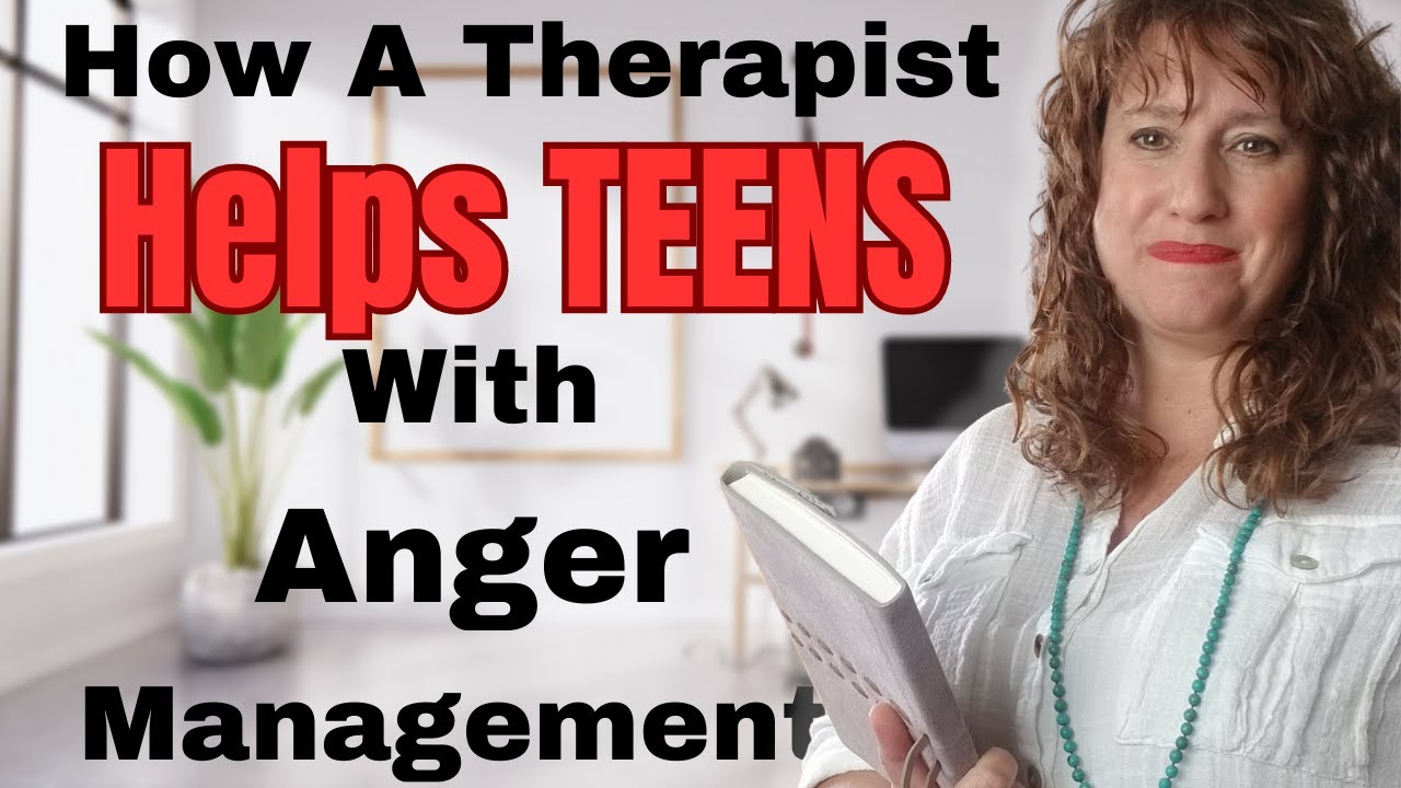 HOW TO HELP TEENS WITH ANGER MANAGEMENT ~ Therapy With Teens ~ Counseling Teenagers ~ Anger Issues