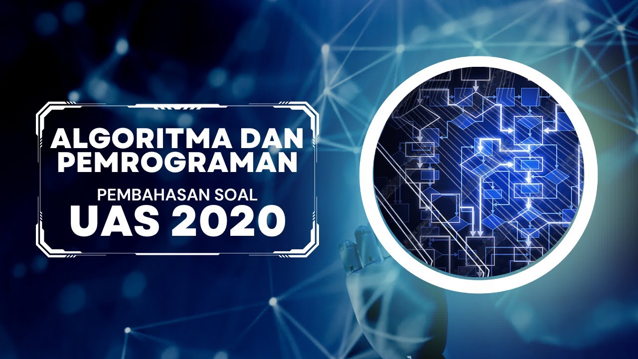 Algoritma dan Pemrograman - UAS 2020