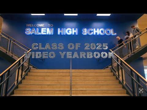 2025 Salem High School Video Yearbook