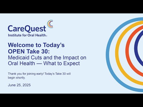 OPEN Take 30: Medicaid Cuts and the Impact on Oral Health