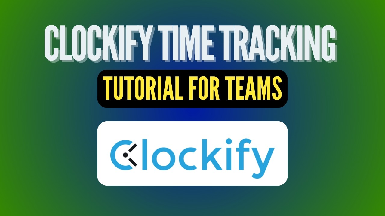 Clockify Time Tracking Tutorial for Teams (Updated for 2026)