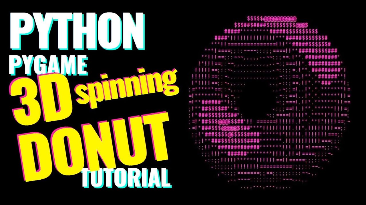 Python/Pygame 3D ASCII Spinning Donut Tutorial