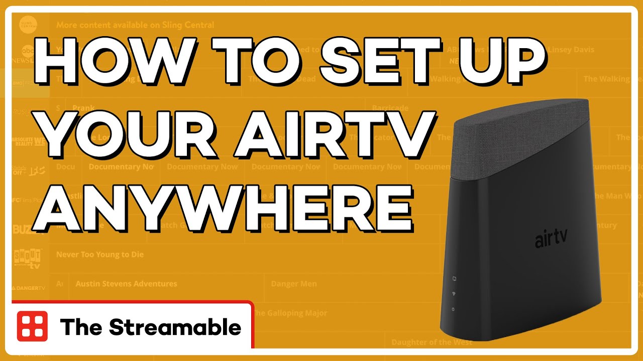 How To Set Up Your AirTV Anywhere
