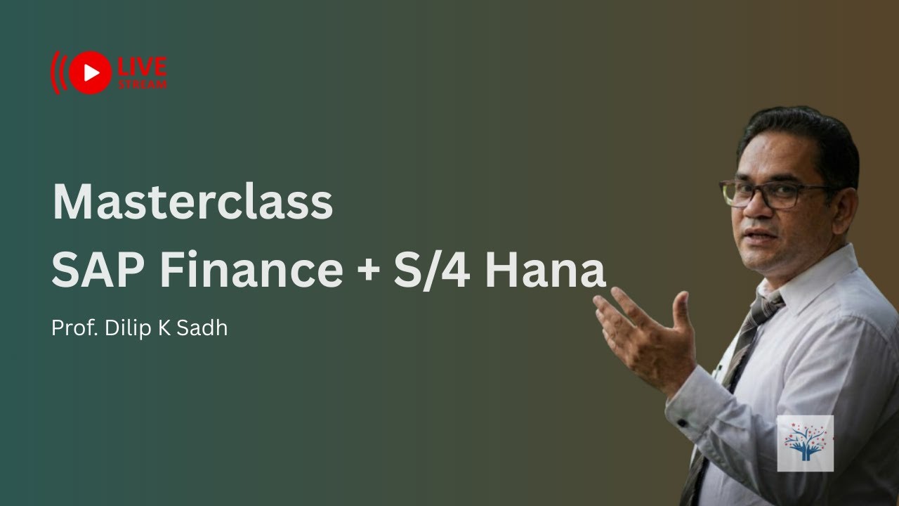 Live Masterclass:Mastering SAP S/4HANA Finance: The Future of Accounting | w/ Prof. Dilip Sadh
