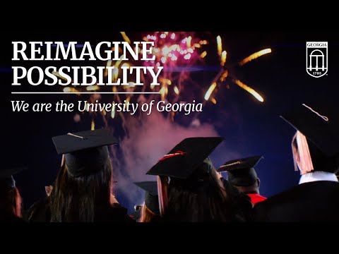 University of Georgia | Reimagine Possibility