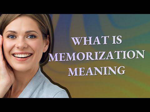 Memorization | meaning of Memorization