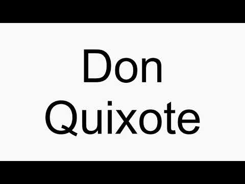 How to pronounce Don Quixote