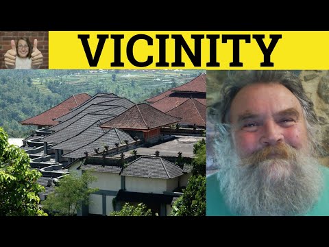 🔵Vicinity - In the Vicinity Meaning - In the Vicinity Examples - Vicinity Definition -GRE Vocabulary