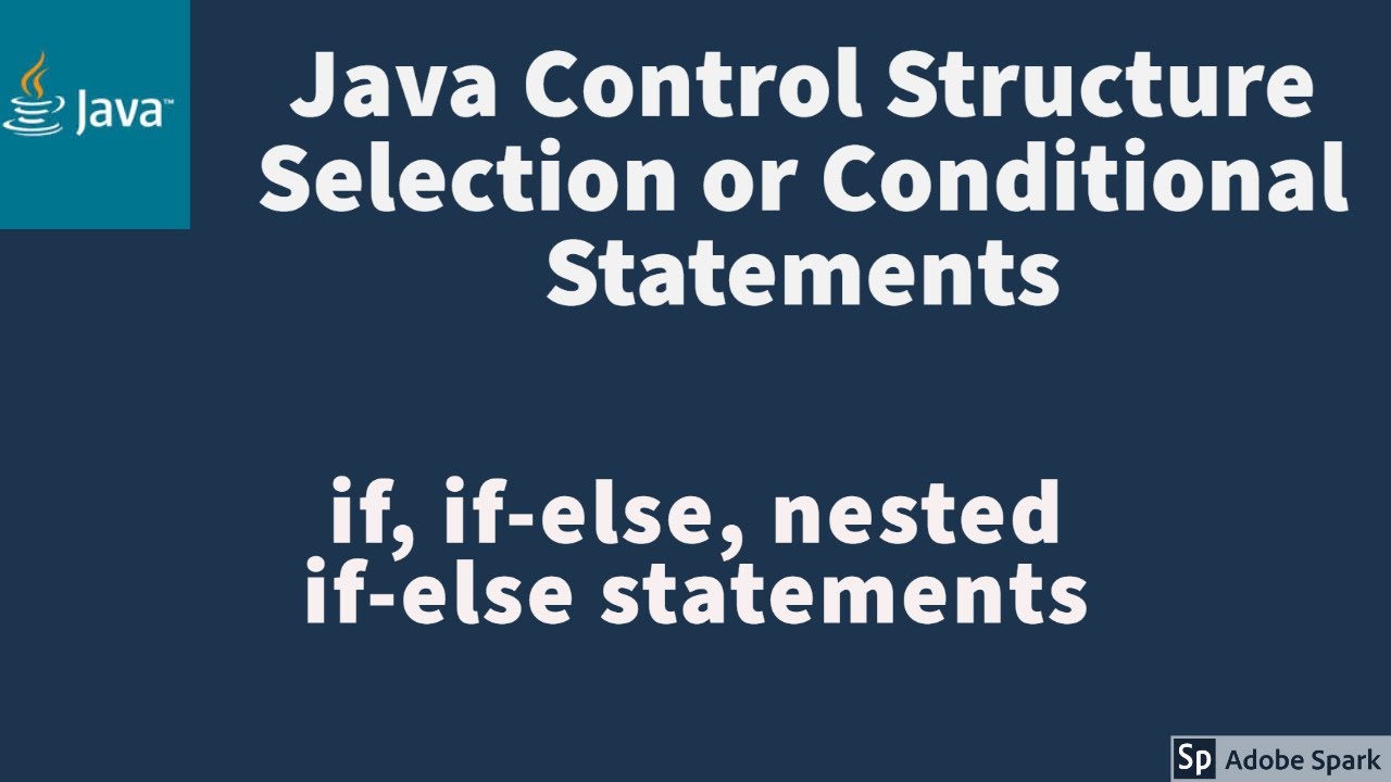 Java Selection Statements -- if, if-else and nested if-else
