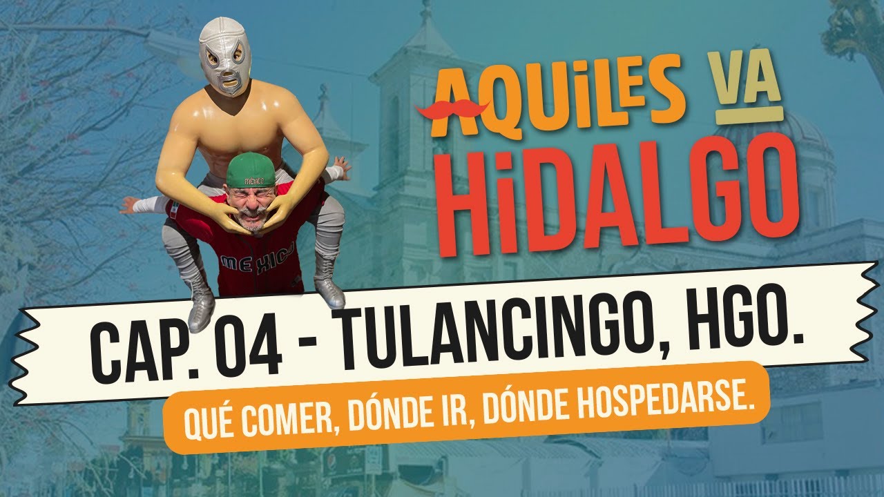 Tulancingo de Bravo - ¡Aquiles va Hidalgo!