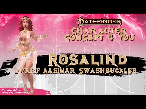 Rosalind - Dwarf Aasimar Swashbuckler - Pathfinder 2e Character Concept - with sheets