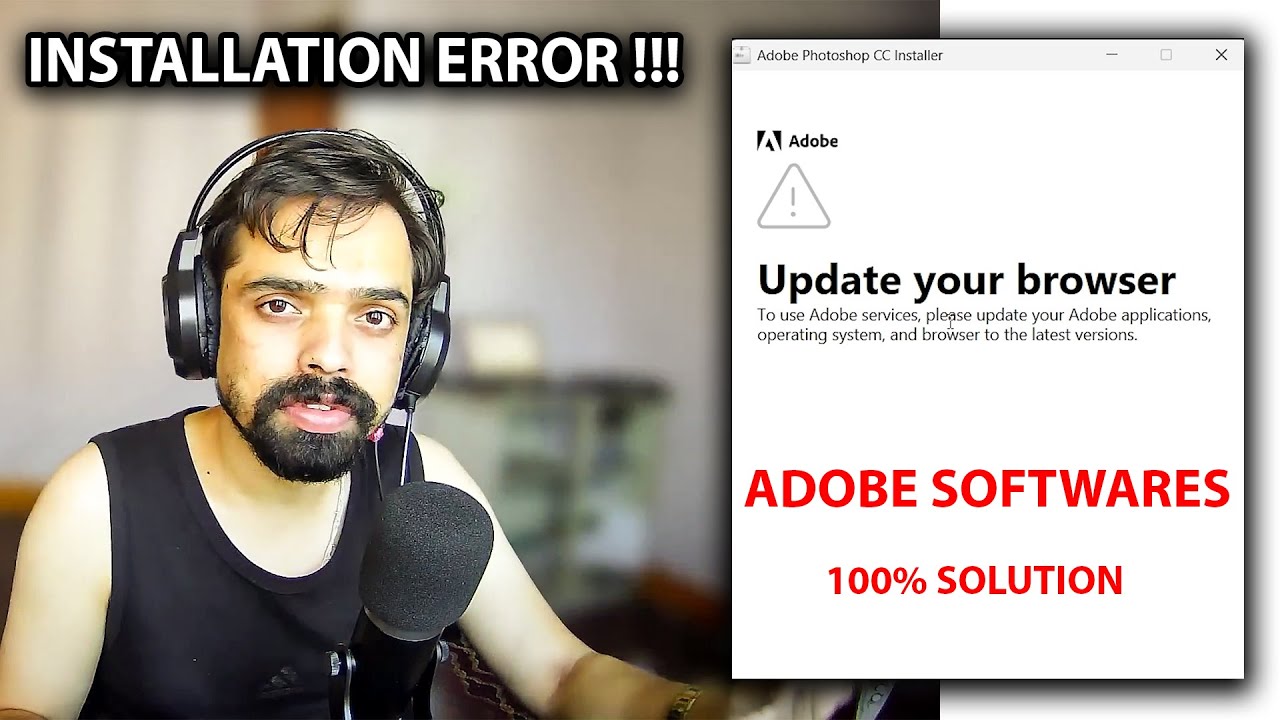 Update Your Browser ( Installation error ) - Adobe Softwares Tutorial