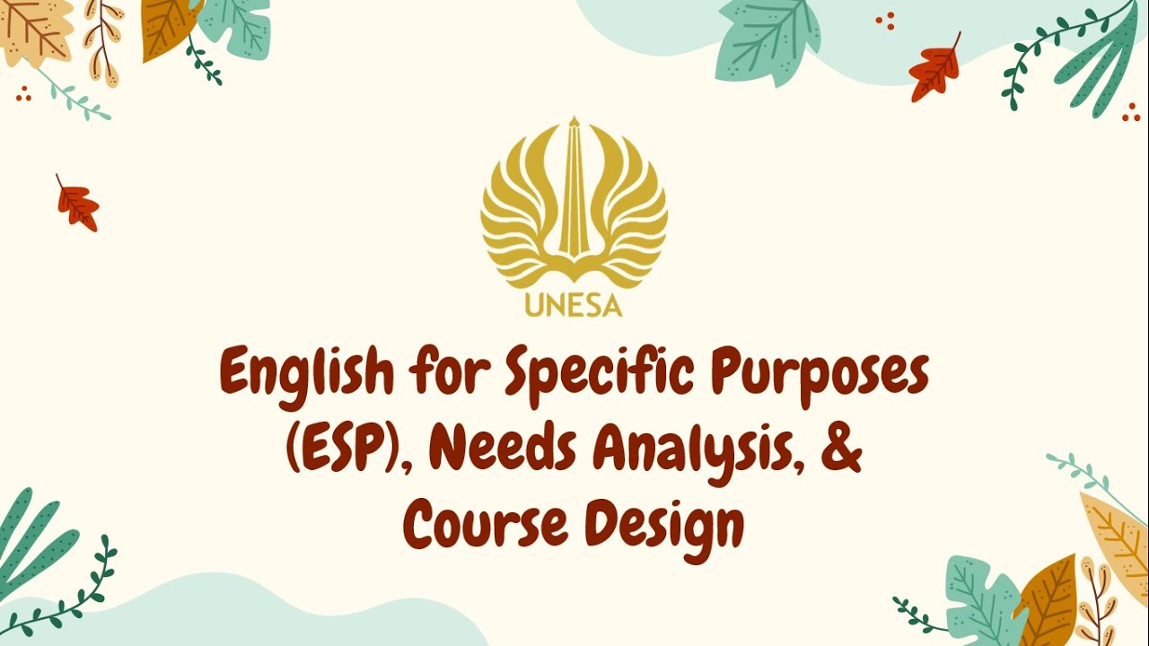 ESP Presentation Group 1 | Definitions, Needs Analysis, and Course Design