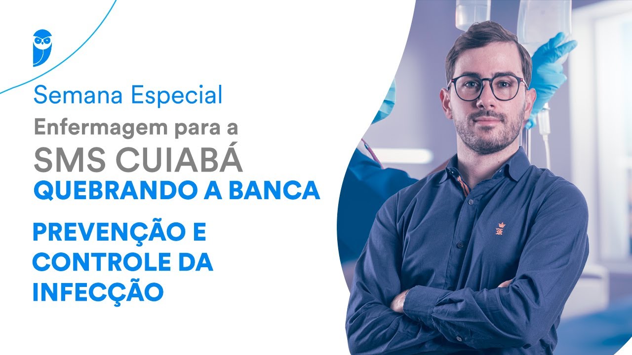 Prevenção e Controle da Infecção - Enfermagem para a SMS Cuiabá