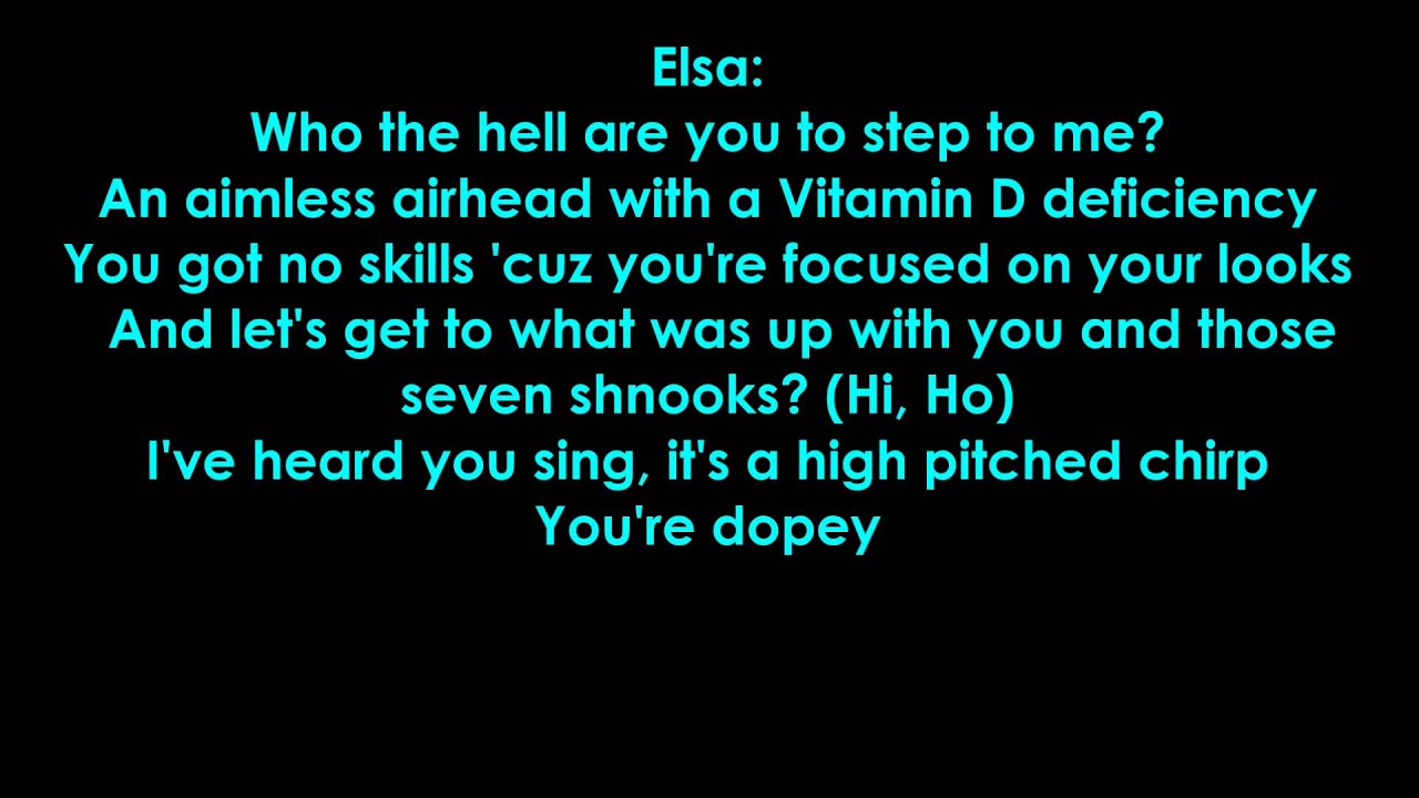 Snow White VS. Elsa Rap Battle Lyrics