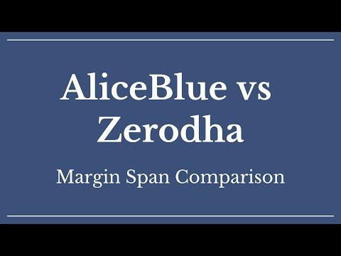 Alice Blue vs Zerodha Margin Requirements for Intraday |Futures|Span|Nifty|Commodity|Equity|STT|