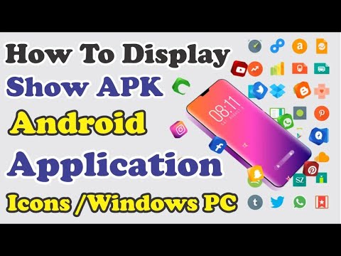 How To Display Show APK Android Application Icons on Windows PC 2023