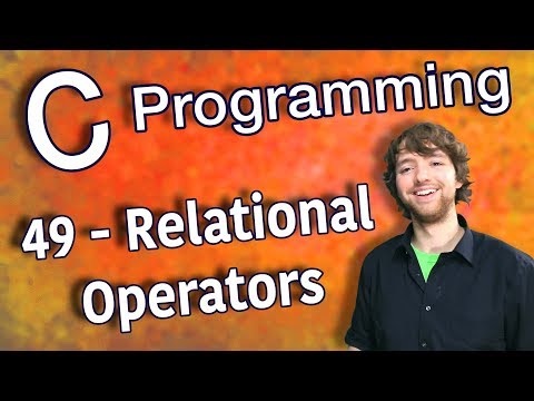 C Programming Tutorial 49 - Relational Operators