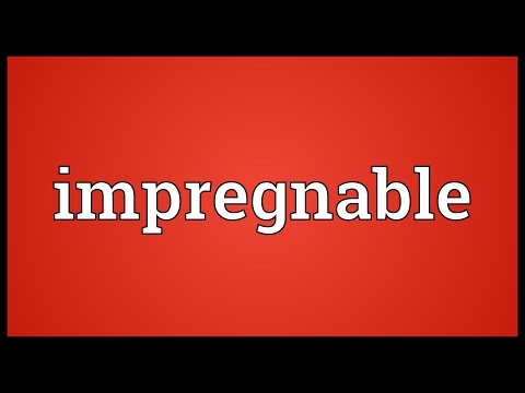 Impregnable Meaning