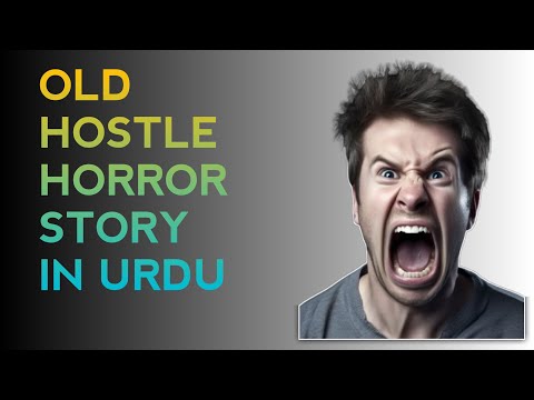 horror stories old hostel full story in urdu