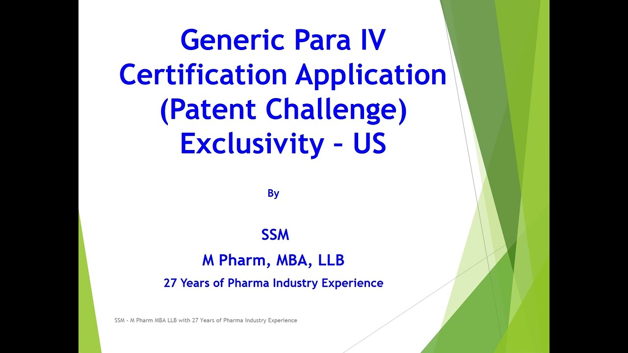 Generic Patent Challenge Application or Para IV Certification Application Exclusivity.