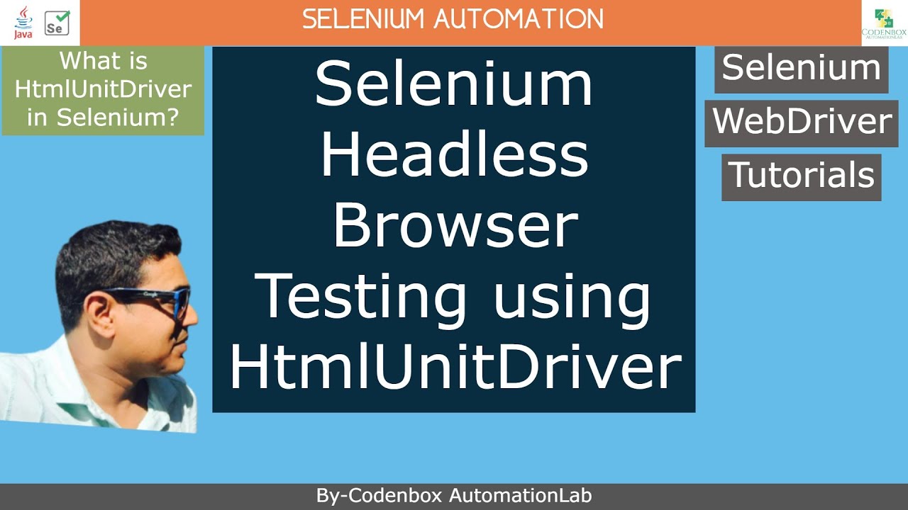 Selenium_Part 21:  Selenium Headless Browser Testing using HtmlUnitDriver?