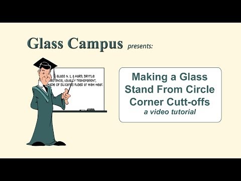 Glass Stand From Circle Corner Cut offs