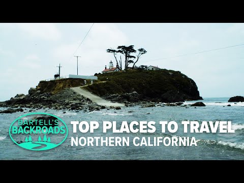 The top 15 places to travel in Northern California in 2020 | A Bartell's Backroads Special