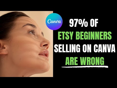 97% Of Etsy Beginners MUST Know THIS Before Selling Canva Templates (Avoid These Mistakes!)